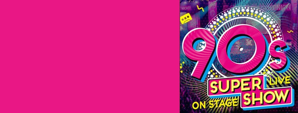 90s Super Show | Uber Arena